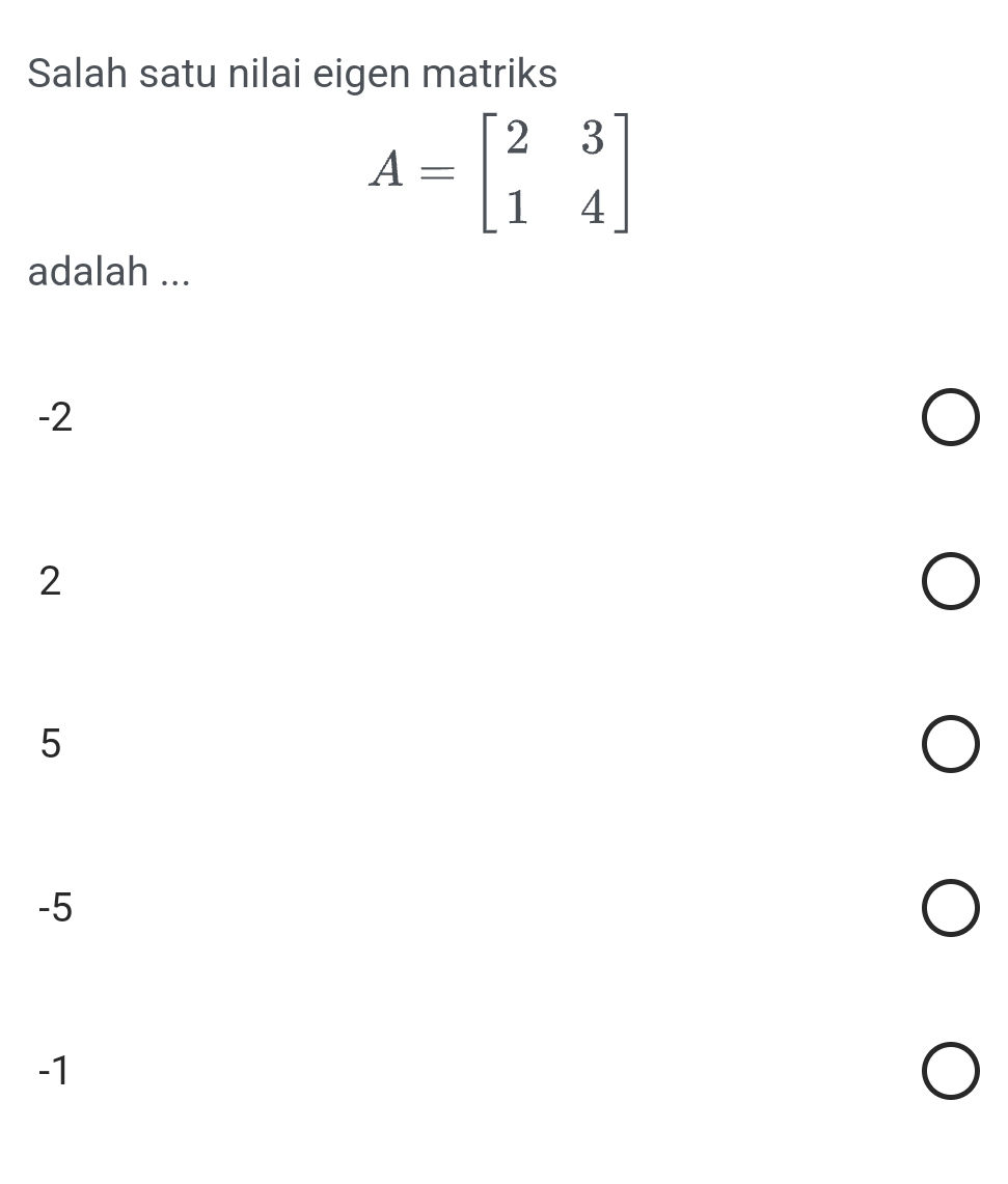 Salah satu nilai eigen matriks $A = 2 3 | StudyX