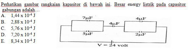 Perhatikan gambar rangkaian kapasitor di | StudyX