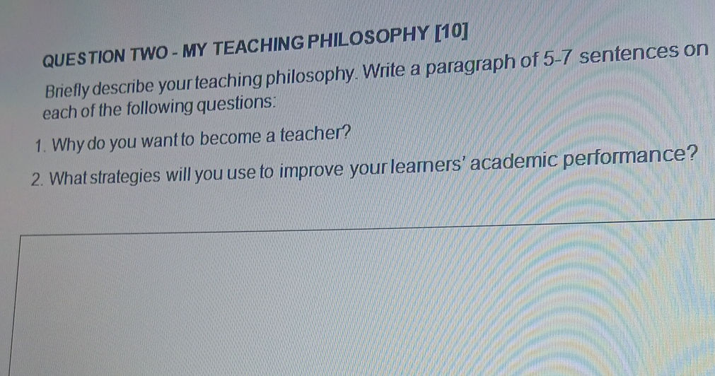 QUESTION TWO - MY TEACHING PHILOSOPHY [10]