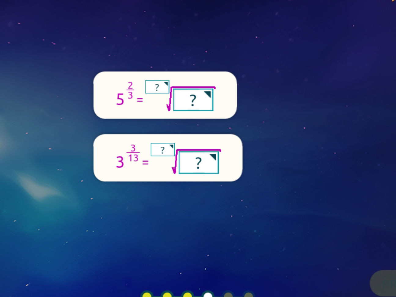 $5^{ {2}{3}} = [?]{?}$ $3^{ {3}{13}} = | StudyX