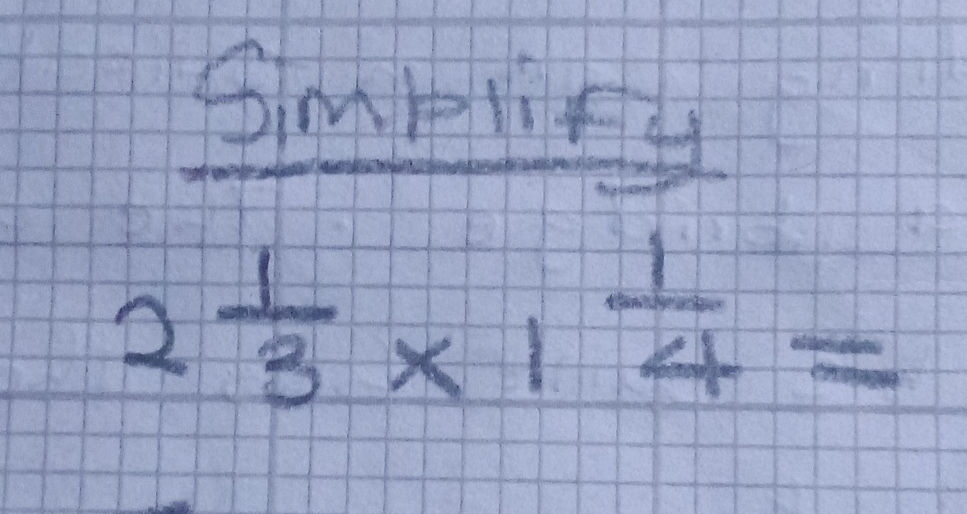 Simplify $2\frac{1}{3} \times 1\frac{1}{4}$ | StudyX