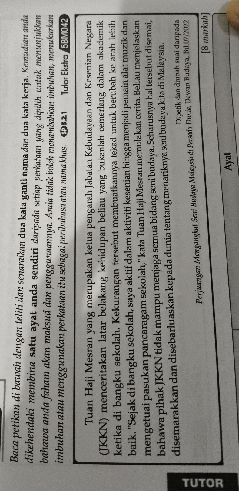Baca petikan di bawah dengan teliti dan | StudyX