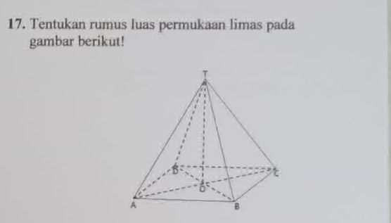 17. Tentukan rumus luas permukaan limas pada | StudyX