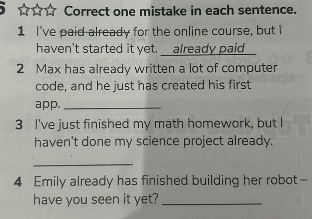 Correct one mistake in each sentence. 1 | StudyX
