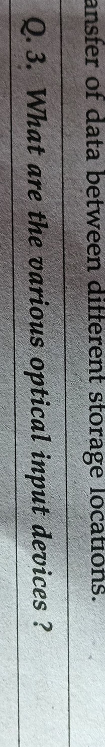 Q. 3. What are the various optical input | StudyX