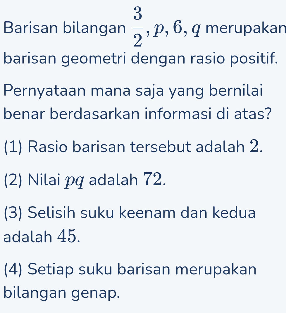 Barisan bilangan $ {3}{2}, p, 6, q$ | StudyX