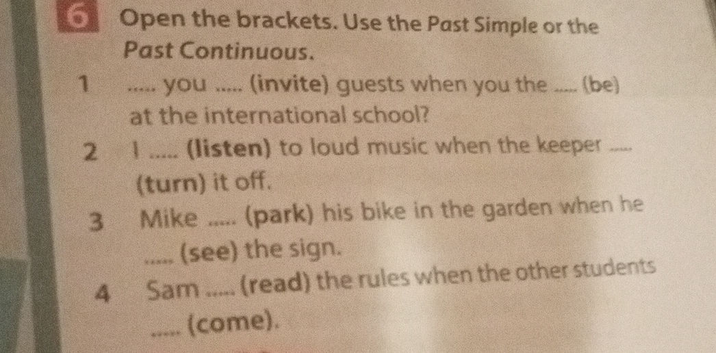 6 Open the brackets. Use the Past Simple or | StudyX