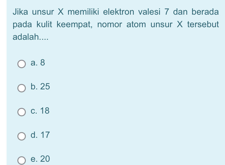 Jika unsur X memiliki elektron valesi 7 dan | StudyX