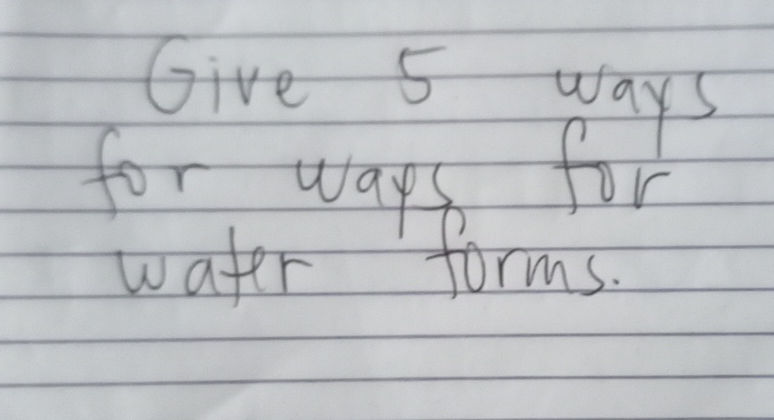 5 Ways Water Forms: Evaporation, | StudyX