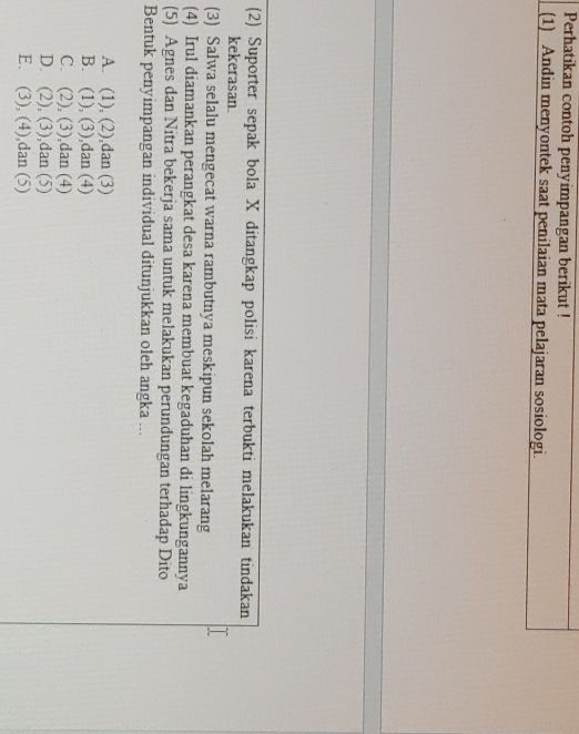 Perhatikan contoh penyimpangan berikut! (1) | StudyX