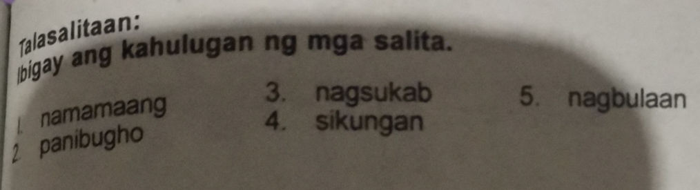 Talasalitaan: Ibigay ang kahulugan ng mga | StudyX