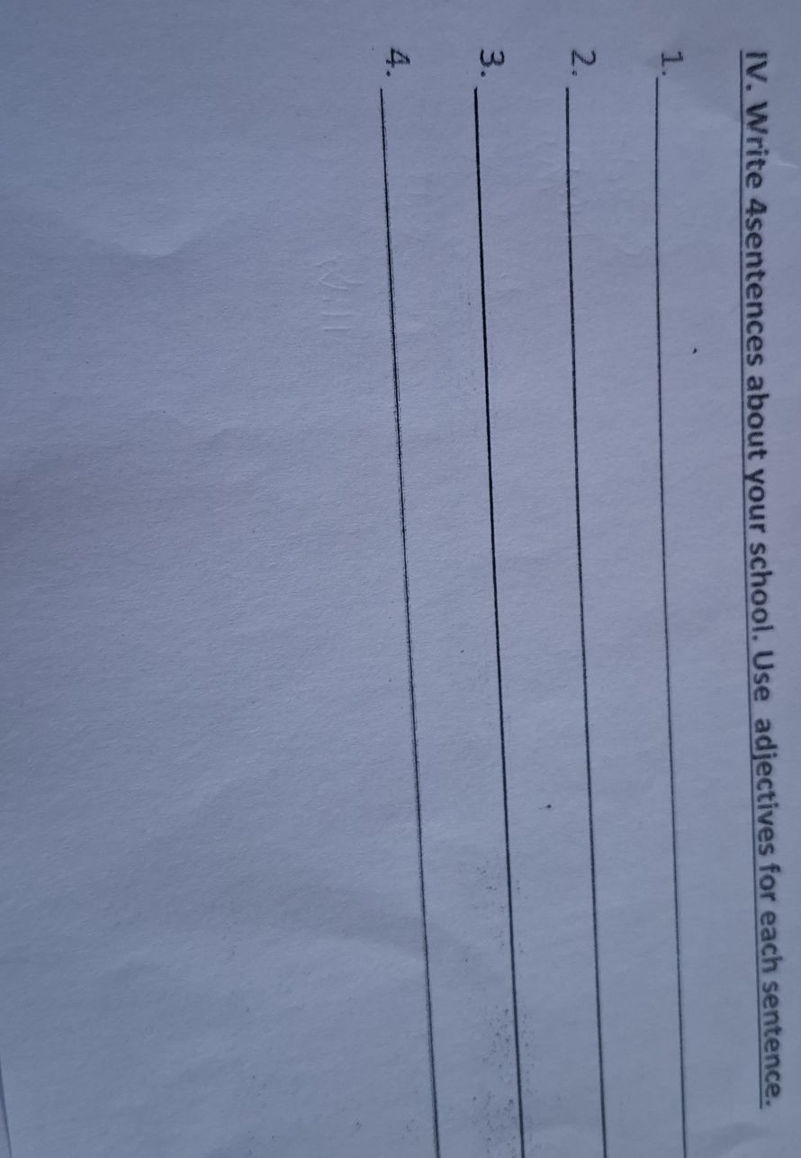 IV. Write 4 sentences about your school. Use | StudyX