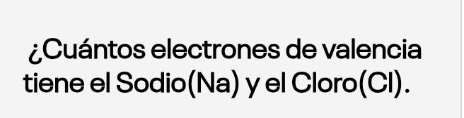 ¿Cuántos electrones de valencia tiene el | StudyX