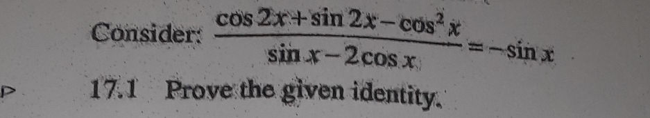 Consider: {cos 2x + sin 2x - cos^2 x}{sin x | StudyX