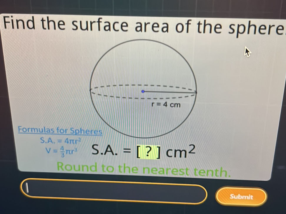 Find the surface area of the sphere. | StudyX