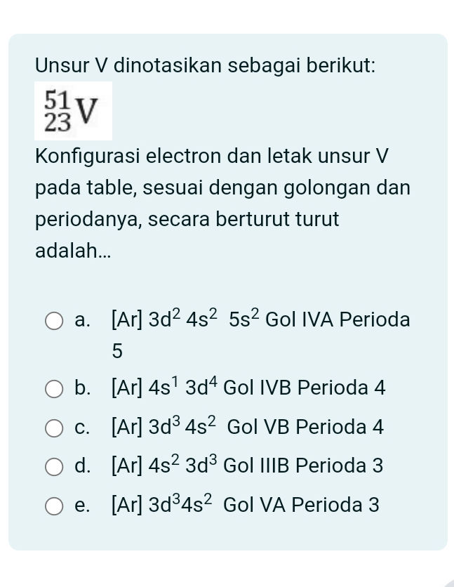 Unsur V dinotasikan sebagai berikut: | StudyX