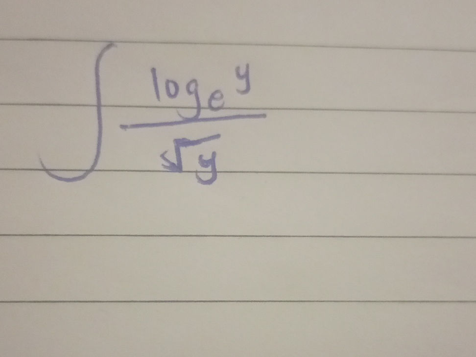 Evaluate the integral of log_e y / sqrt(y) | StudyX