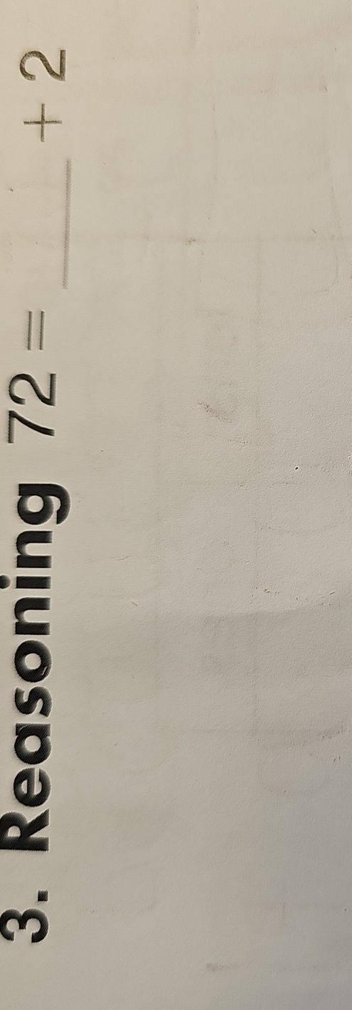 Solve for missing number: 72 = _ + 2 | StudyX