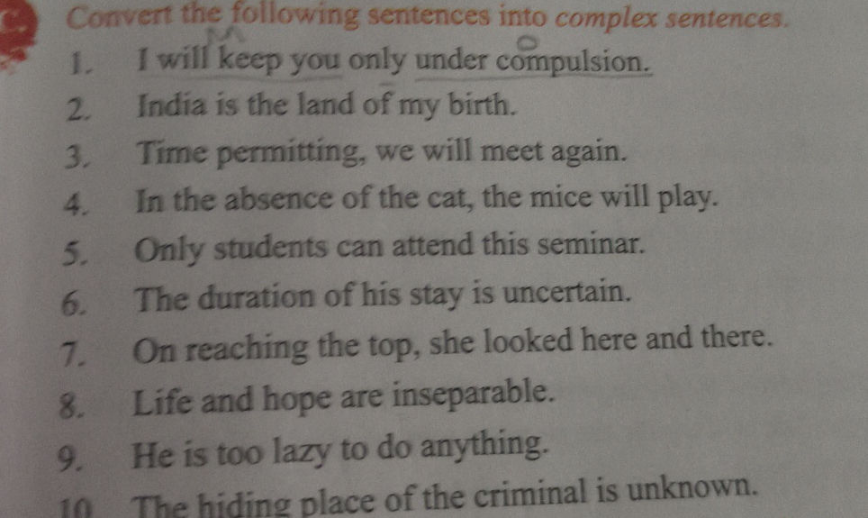 Convert the following sentences into complex | StudyX