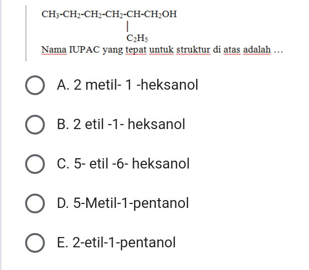 CH3-CH2-CH2-CH2-CH-CH2OH | C2H5 Nama IUPAC | StudyX
