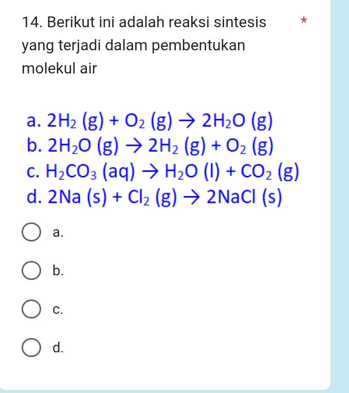 14. Berikut ini adalah reaksi sintesis yang | StudyX