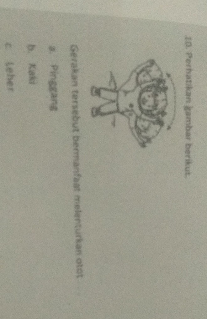 10. Perhatikan gambar berikut. Gerakan | StudyX