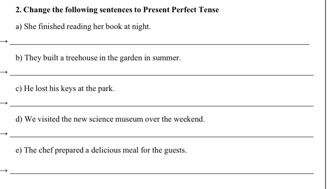 2. Change the following sentences to Present | StudyX