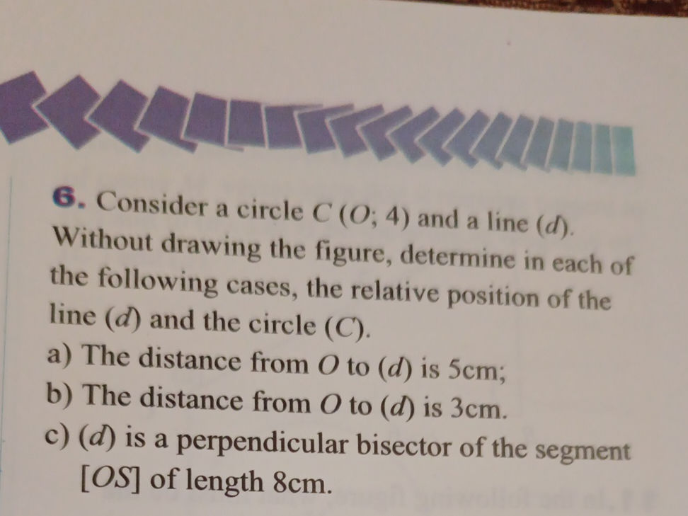 6. Consider a circle C (O; 4) and a line | StudyX
