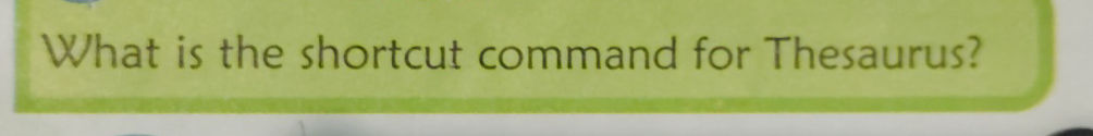 What is the shortcut command for Thesaurus? | StudyX