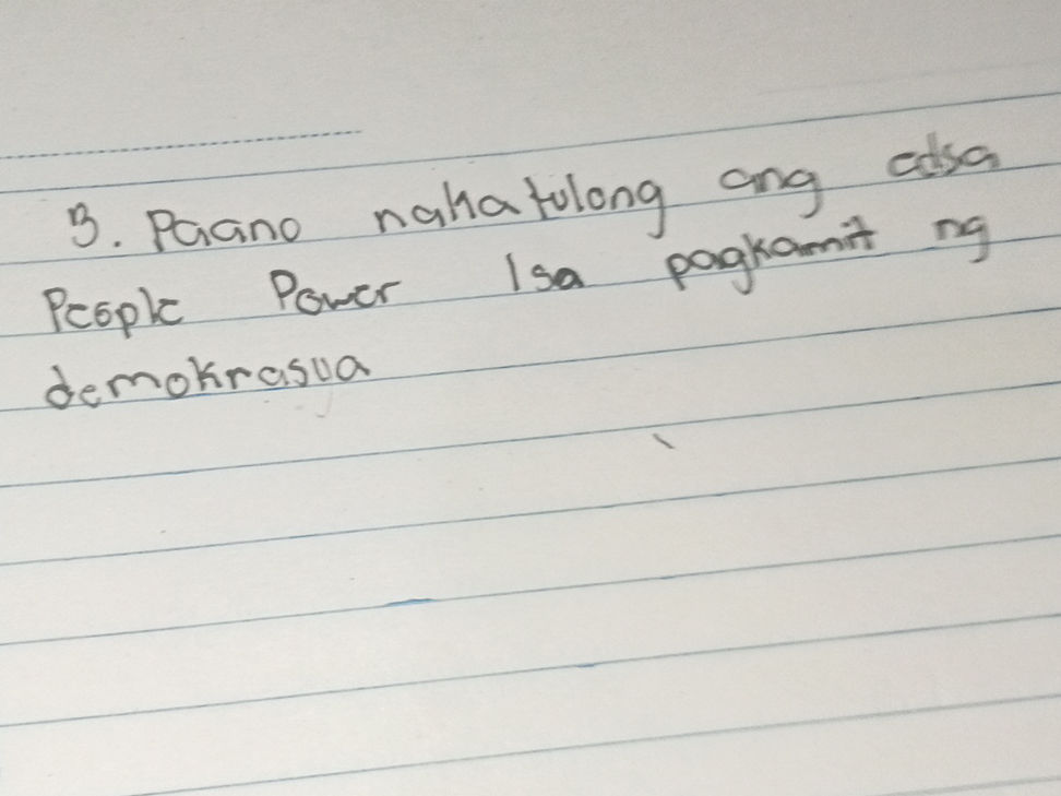 3. Paano nakatulong ang edsa People Power sa | StudyX