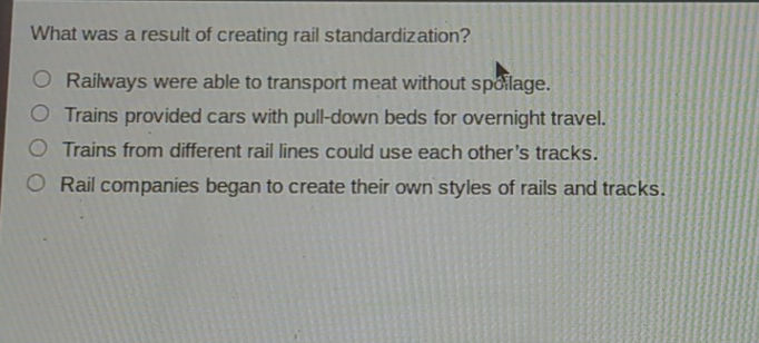 What was a result of creating rail | StudyX