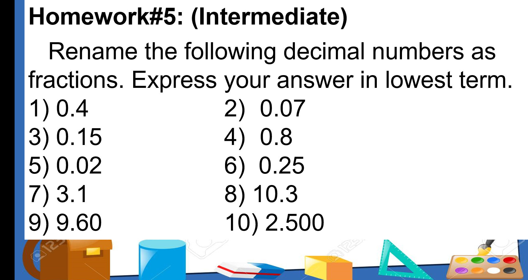 Rename the following decimal numbers as | StudyX