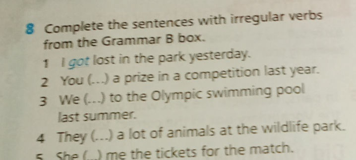8 Complete the sentences with irregular | StudyX