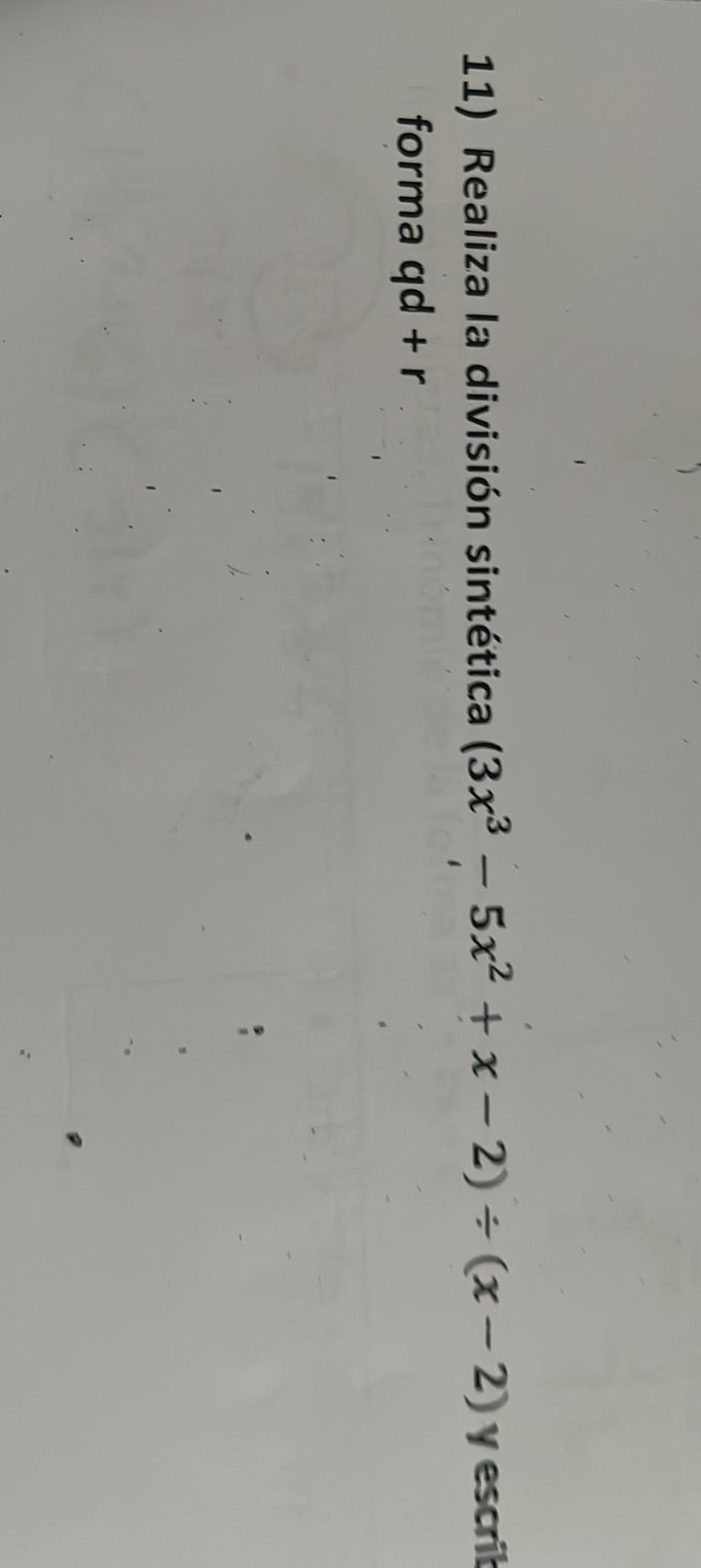 11) Realiza la división sintética $(3x^3 - | StudyX