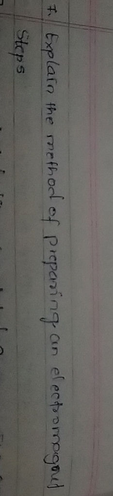 7. Explain the method of preparing an | StudyX