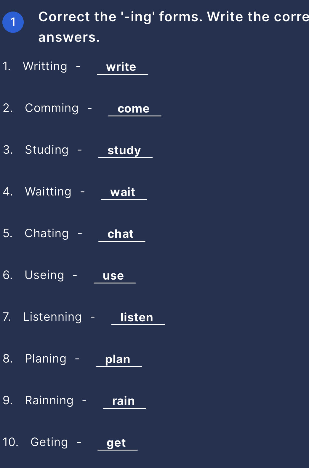 Correct the '-ing' forms. Write the correct | StudyX