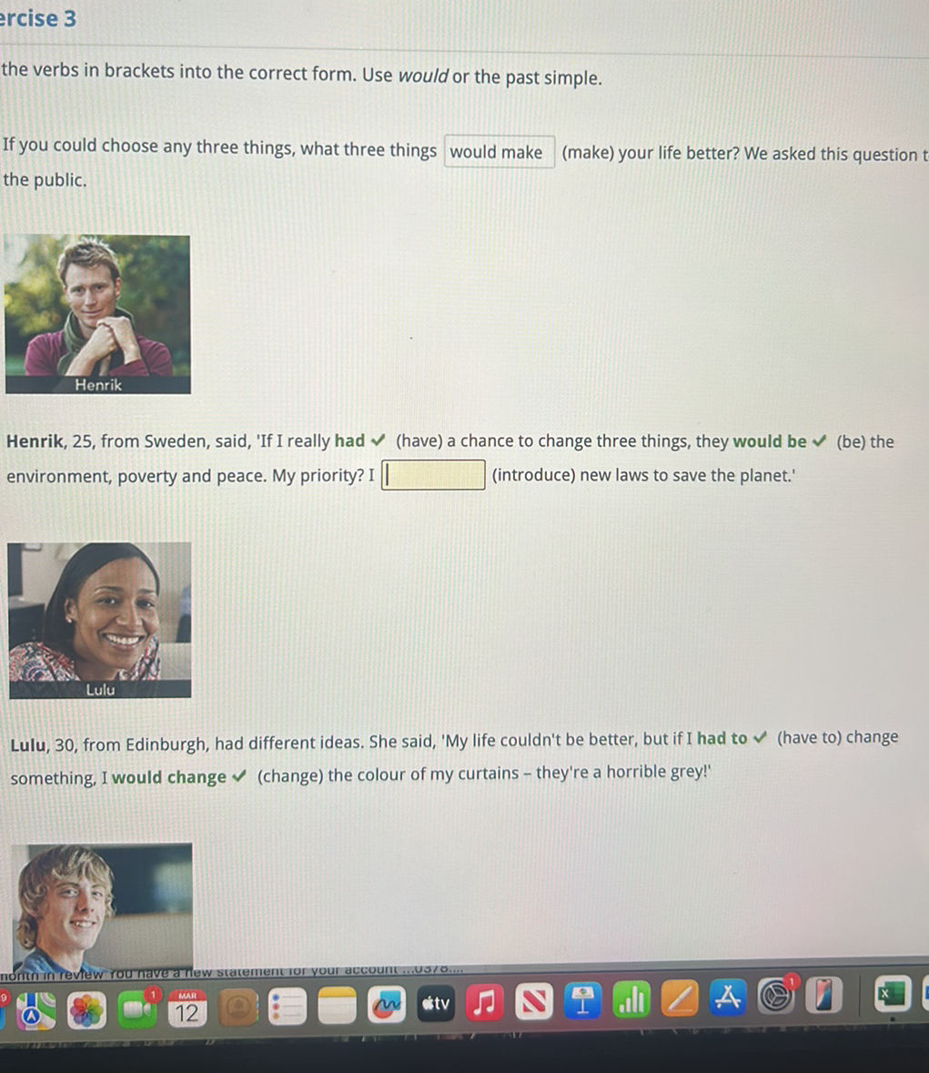 Exercise 3 the verbs in brackets into the | StudyX