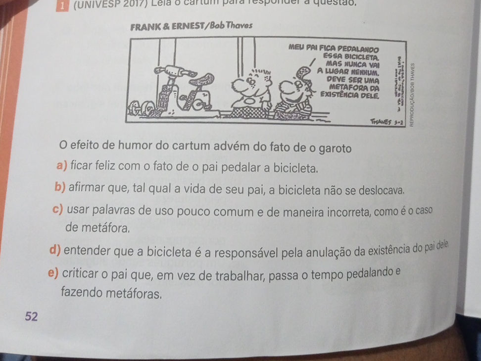 O efeito de humor do cartum advém do fato de | StudyX