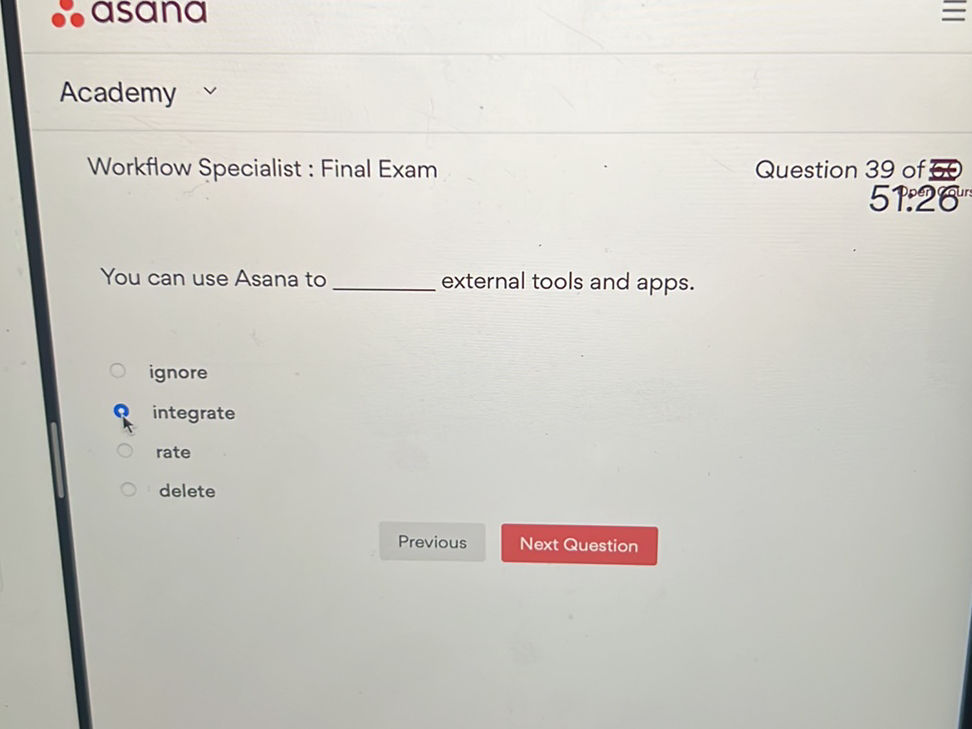 You can use Asana to ______ external tools | StudyX