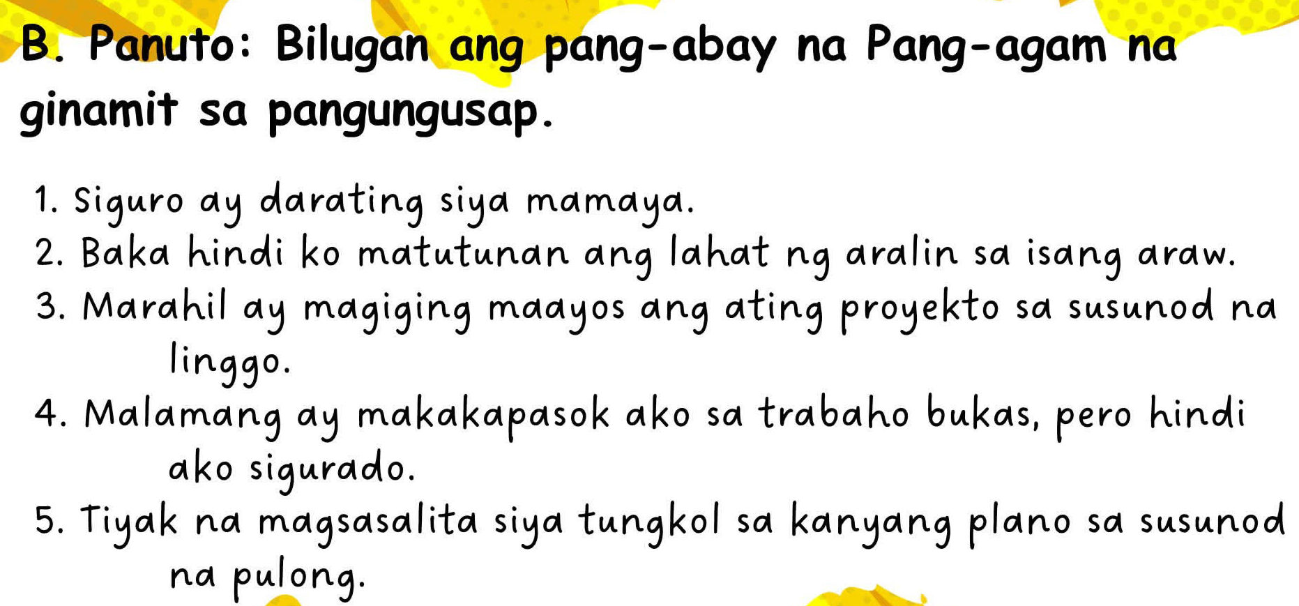 B. Panuto: Bilugan ang pang-abay na | StudyX
