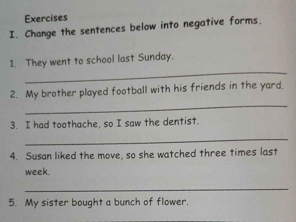 Exercises I. Change the sentences below into | StudyX