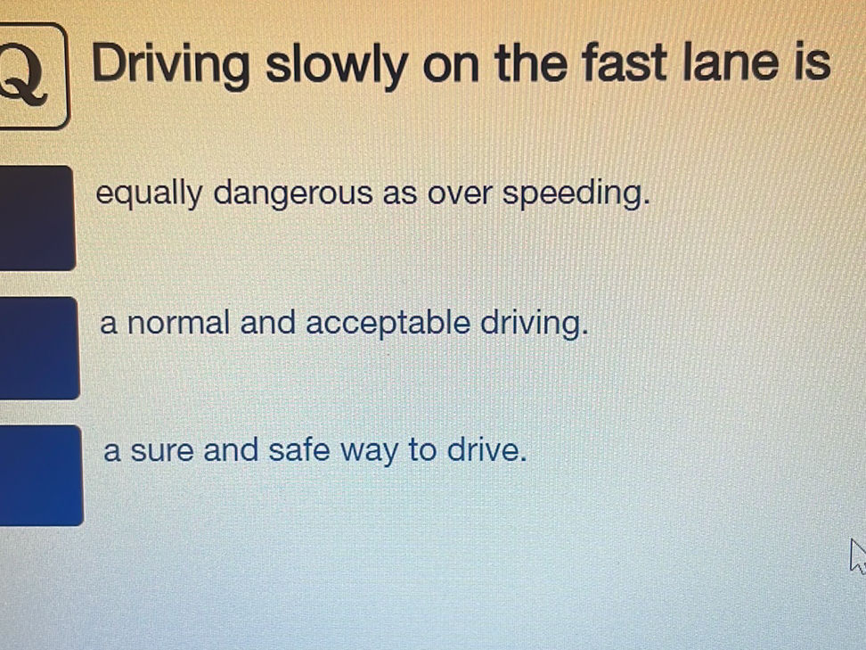 Driving slowly on the fast lane is equally | StudyX