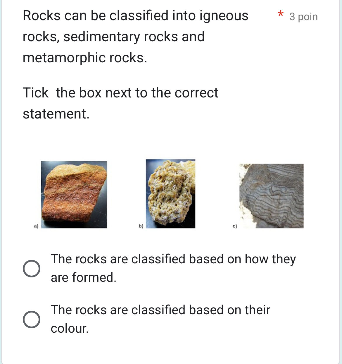 Rocks can be classified into igneous rocks, | StudyX