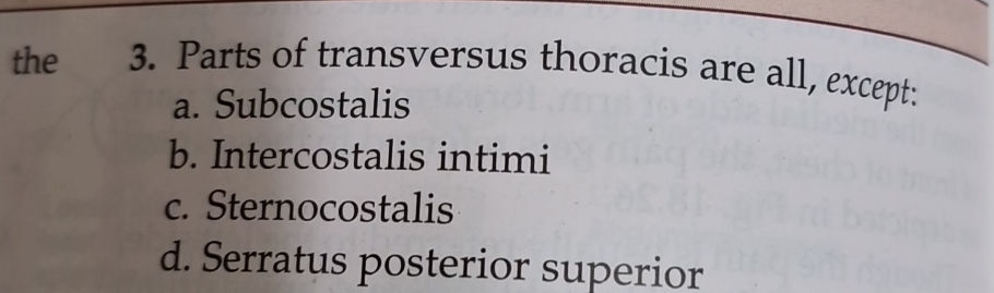 3. Parts of transversus thoracis are all, | StudyX