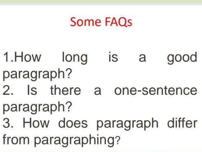 1. How long is a good paragraph? 2. Is | StudyX