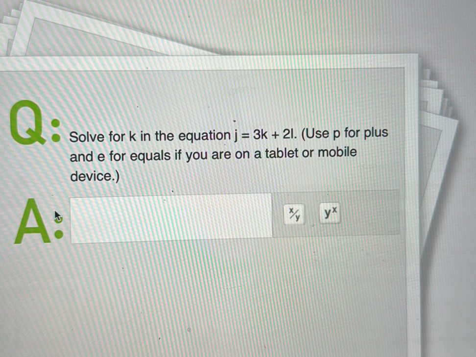 Solve for k in the equation $j = 3k + 2l$. | StudyX
