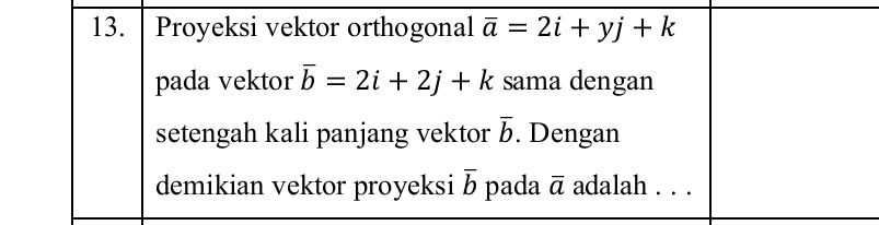 13. Proyeksi vektor orthogonal $ {a} = 2i + | StudyX