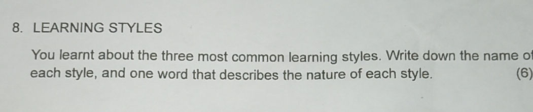 8. LEARNING STYLES You learnt about the | StudyX