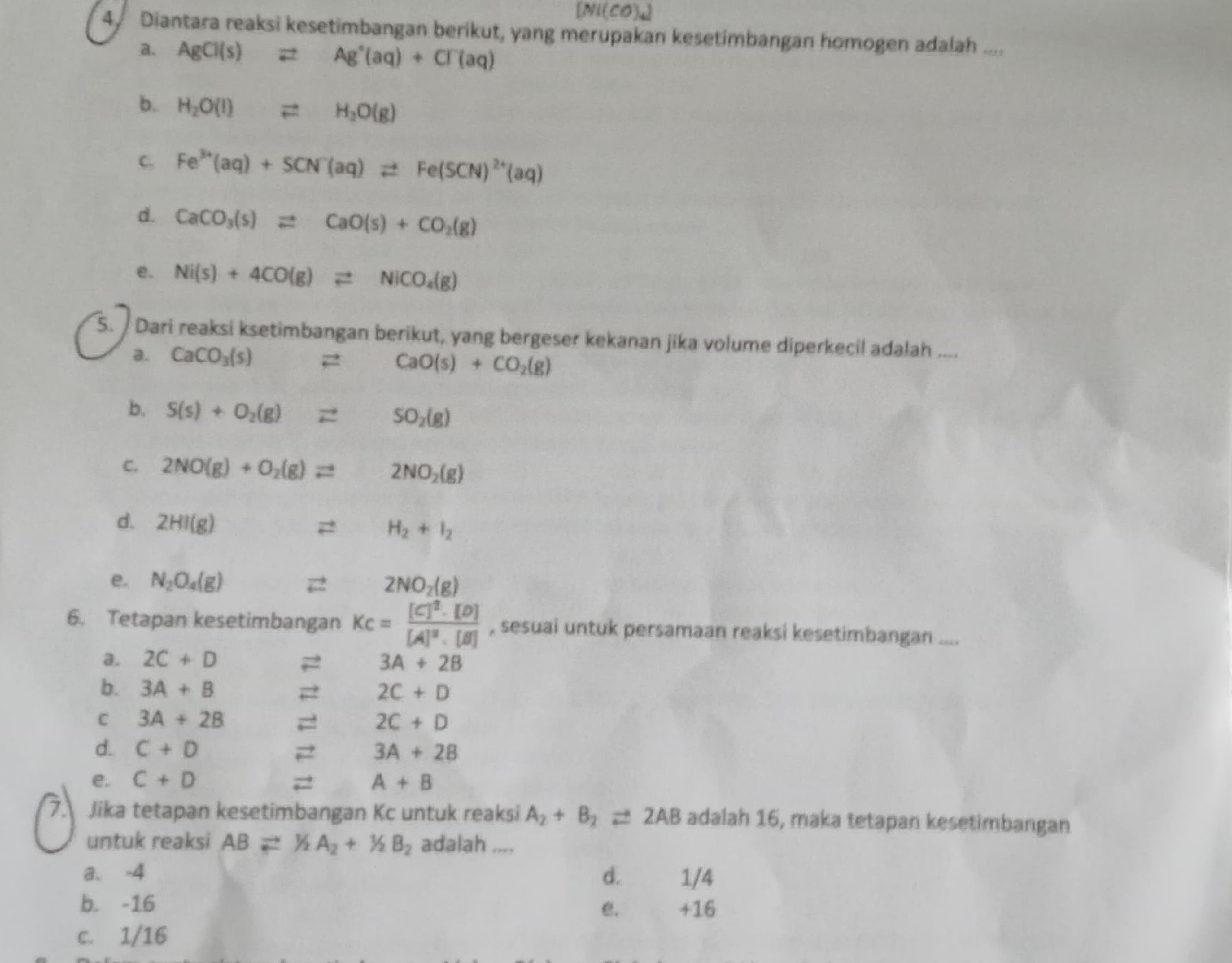 4. Diantara reaksi kesetimbangan berikut, | StudyX