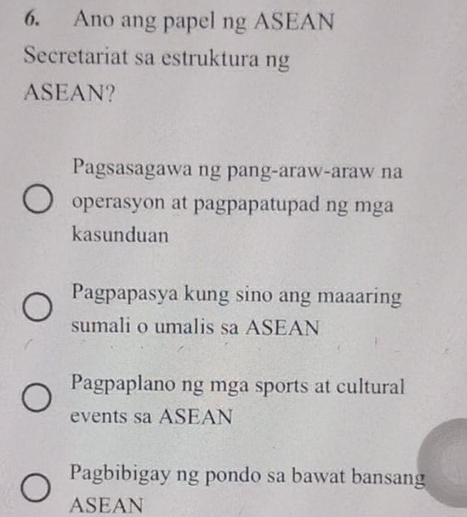 6. Ano ang papel ng ASEAN Secretariat sa | StudyX